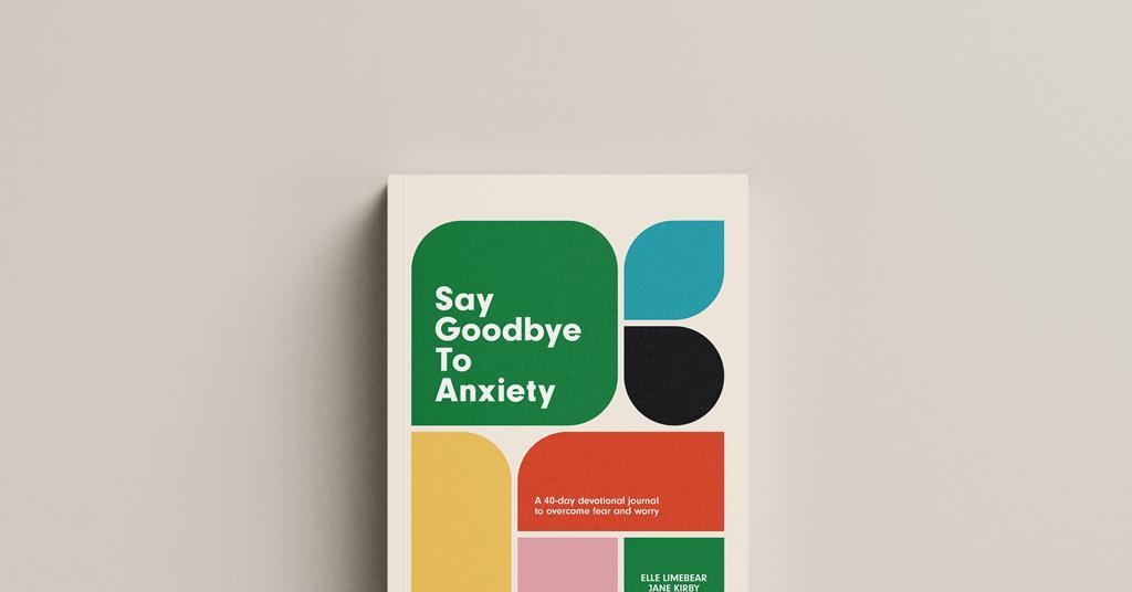 Book Club - Say Goodbye to Anxiety | Article | Woman Alive